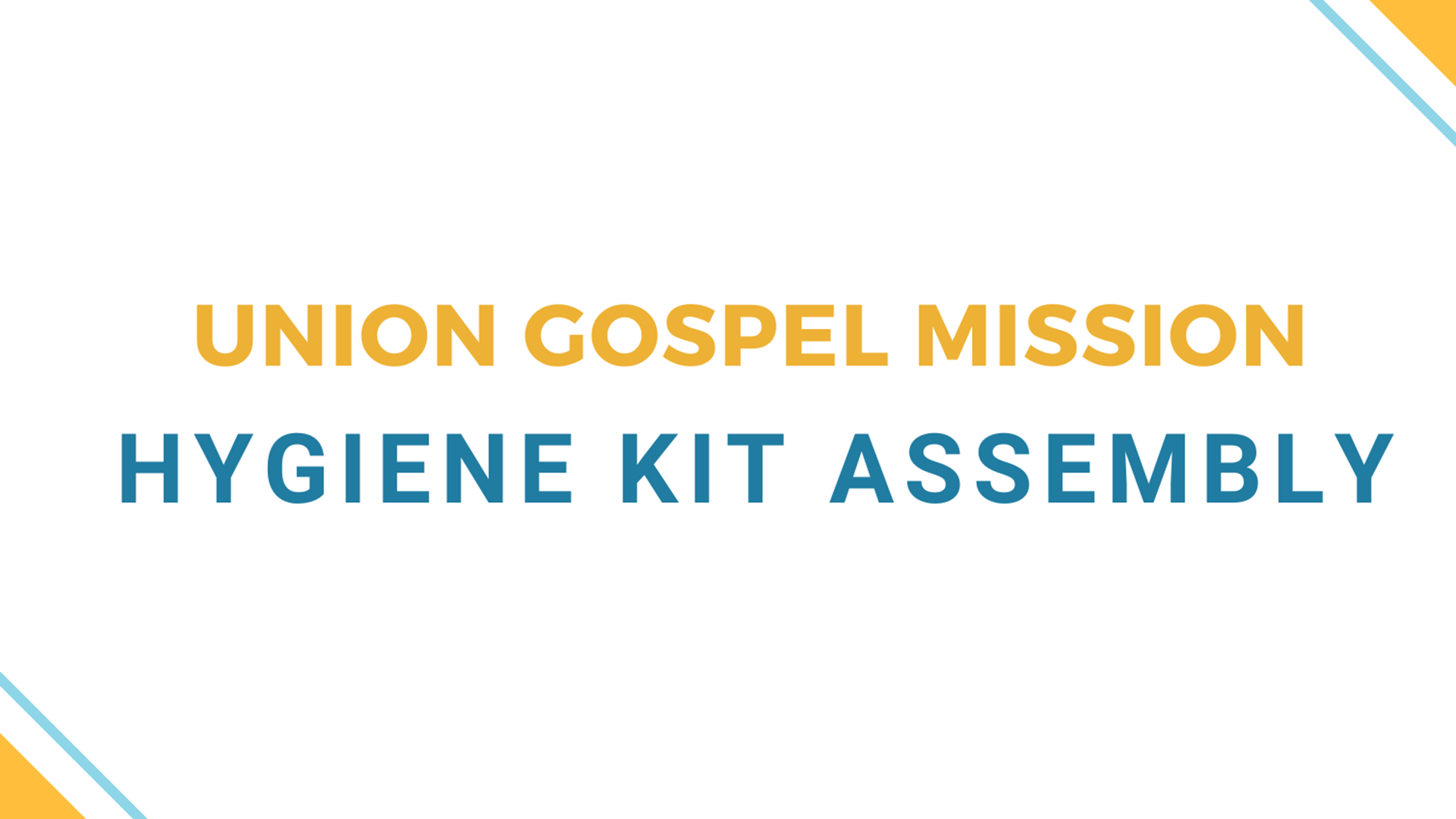 Union Gospel Mission Hygiene Kit Assembly - University Presbyterian Church